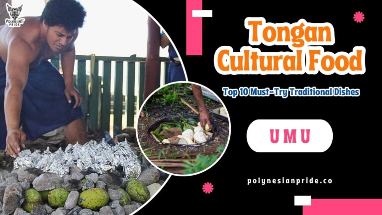 Tongan Cultural Food: Top 10 Must-Try Traditional Dishes