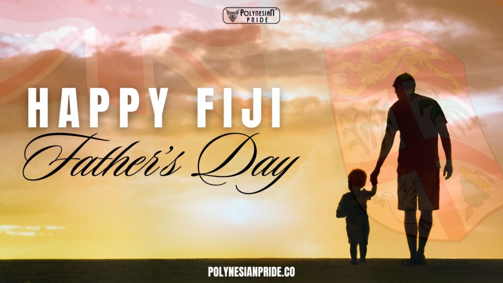 Father's Day in Fiji 2025: Unique Ways to Honor Dad