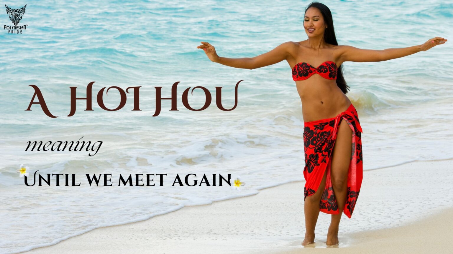 What Is A Hui Hou Meaning? The Hawaiian Farewell Of Hope