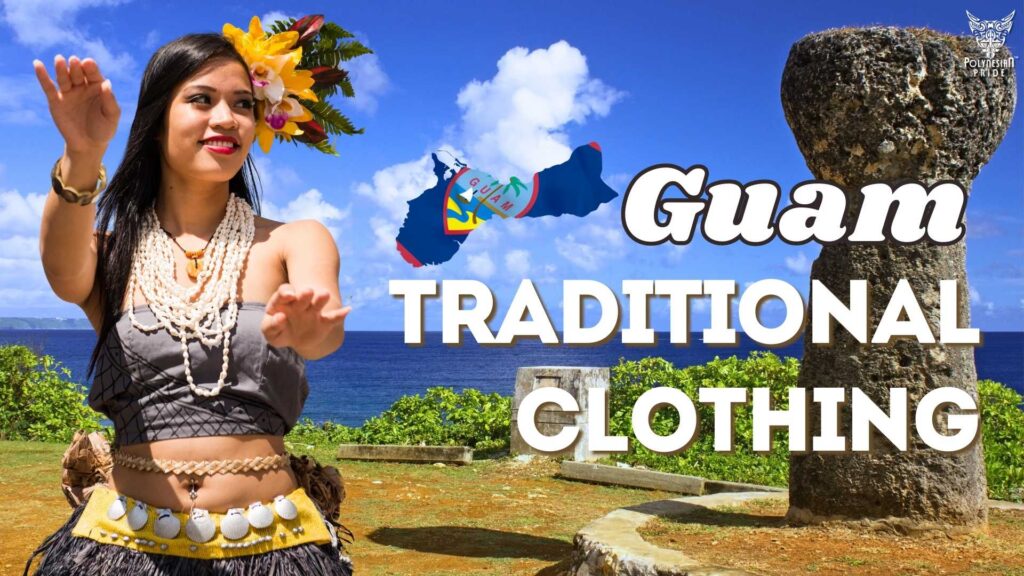 Guam Traditional Clothing: Discover A Rich Artistic Heritage