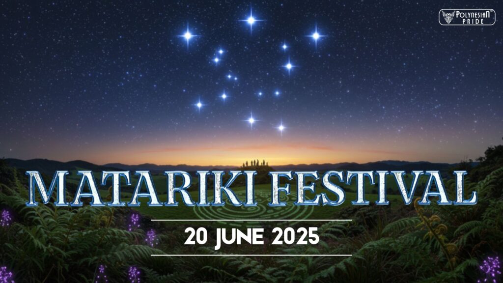 The Matariki Festival 2025: A Complete Guide for You - Polynesian Pride Blog